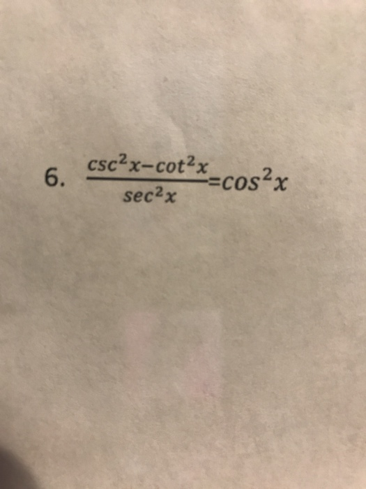 Solved csc2x-cot2x sec2x 2 6. | Chegg.com