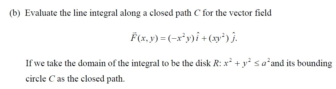 Solved (b) Evaluate the line integral along a closed path C | Chegg.com