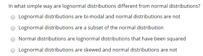 Solved In what simple way are lognormal distributions | Chegg.com