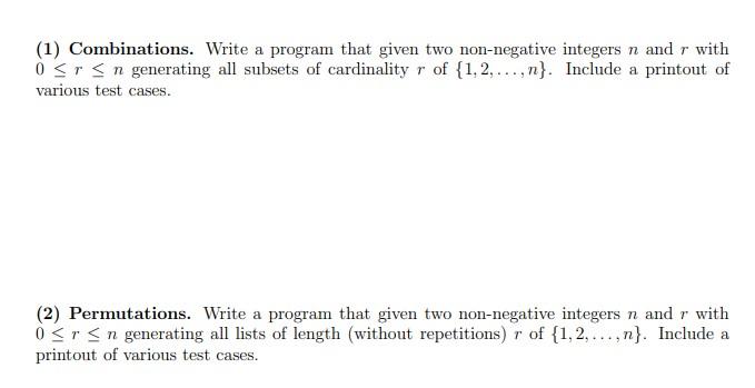 Solved (1) Combinations. Write a program that given two | Chegg.com