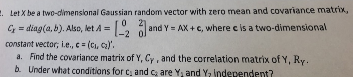 Solved Let X Be A Two Dimensional Gaussian Random Vector 