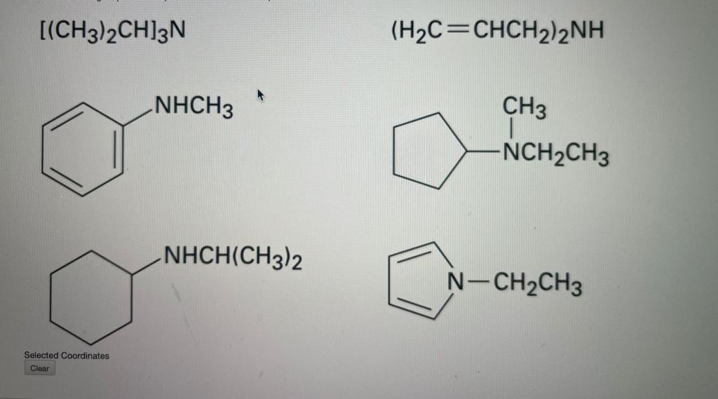 Solved [(CH3)2CH]3N (H2C=CHCH2)2NH NHCH3 CH NCH2CH3 | Chegg.com
