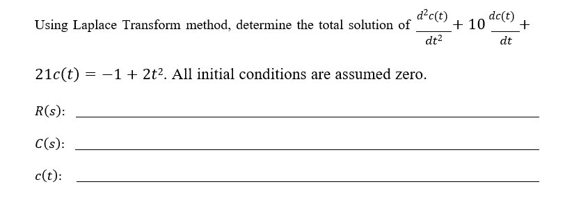 Solved Using Laplace Transform method, determine the total | Chegg.com Solved Using Laplace Transform method, determine the total | Chegg.com