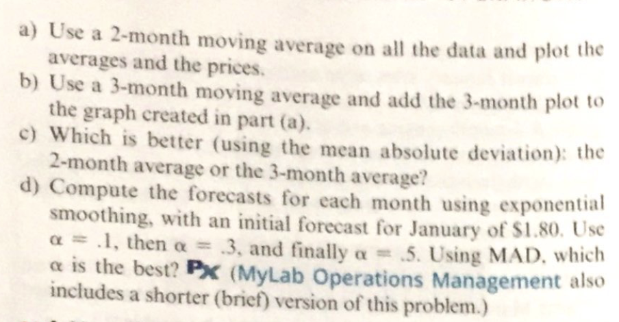 a) Use a 2-month moving average on all the data and | Chegg.com