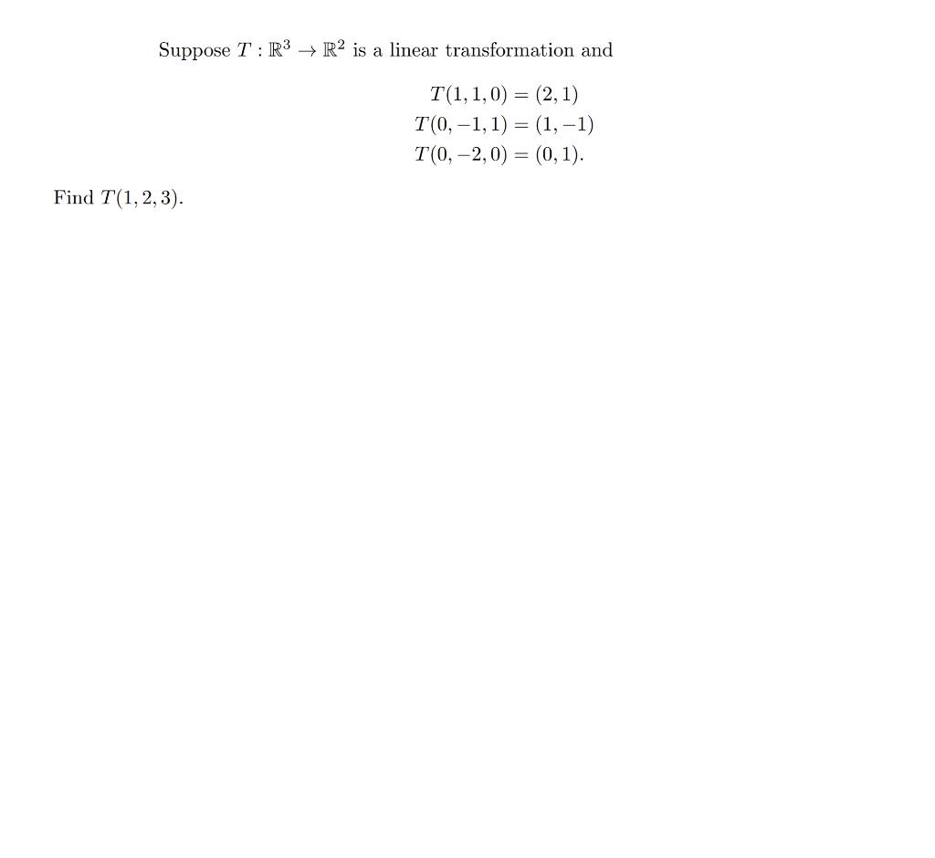Solved Suppose T:R3→R2 is a linear transformation and | Chegg.com