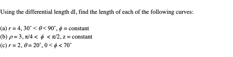 Solved Using the differential length dl, find the length of | Chegg.com