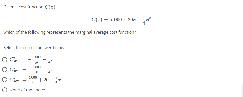 Solved Given a cost function C(x) as C(x)=5,000+20x−41x2, | Chegg.com