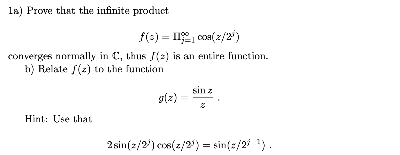 Solved la) Prove that the infinite product f(z) = 11;=1 | Chegg.com