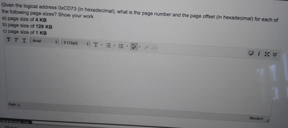 Solved Given the logical address OxCD73 (in hexadecimal), | Chegg.com