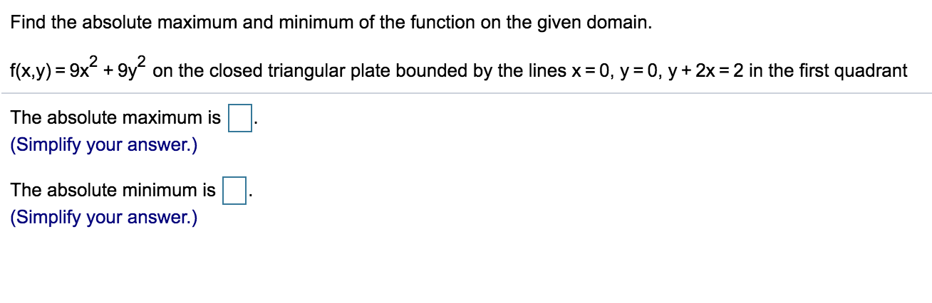 Solved Find the absolute maximum and minimum of the function | Chegg.com