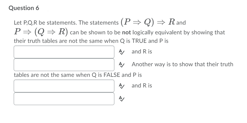 Solved Question 6 Let P,Q,R be statements. The statements (P | Chegg.com