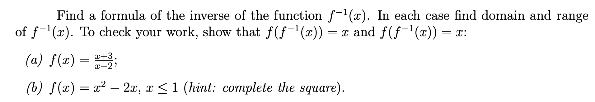 Solved Find a formula of the inverse of the function f−1(x). | Chegg.com