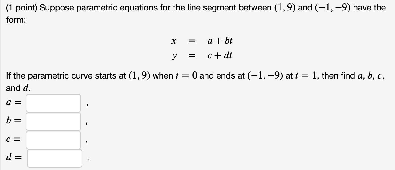 Solved (1 point) Suppose parametric equations for the line | Chegg.com