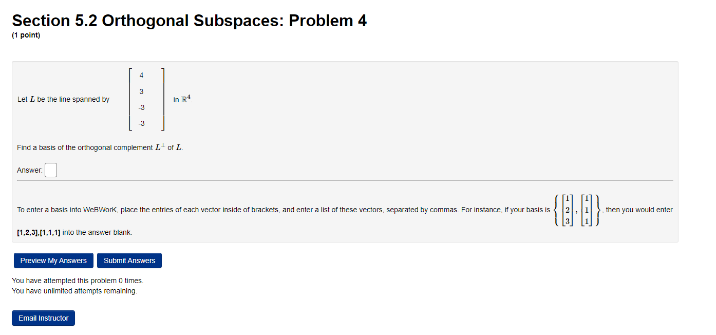 Solved Section 5.2 Orthogonal Subspaces: Problem 4 (1 point) | Chegg.com Solved Section 5.2 Orthogonal Subspaces: Problem 4 (1 point) | Chegg.com