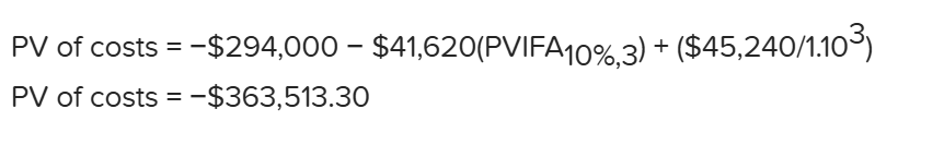 Solved PV of ﻿costs =-$294,000-$41,620( ﻿PVIFA | Chegg.com