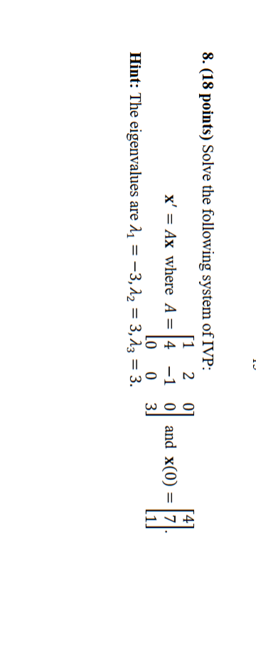 Solved 8. (18 points) Solve the following system of IVP: | Chegg.com