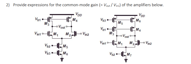 Solved 2) Provide expressions for the common-mode gain (= | Chegg.com