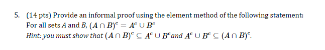 Solved 5. (14 pts) Provide an informal proof using the | Chegg.com