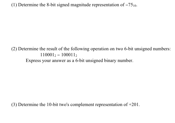 Solved (1) Determine the 8-bit signed magnitude | Chegg.com