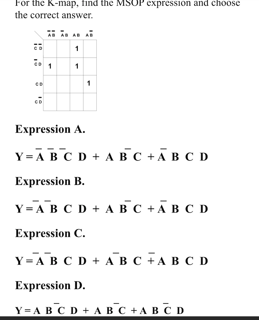 Solved For the K-map, find the MSOP expression and choose | Chegg.com