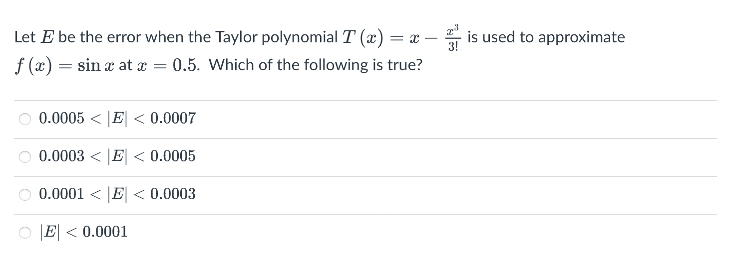 Solved Let E be the error when the Taylor polynomial | Chegg.com