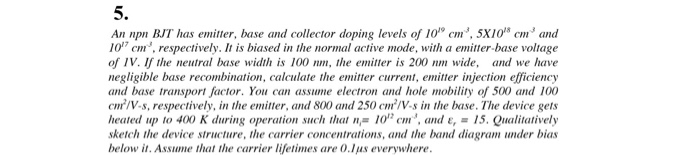 Solved 5. An npn BJT has emitter, base and collector doping | Chegg.com