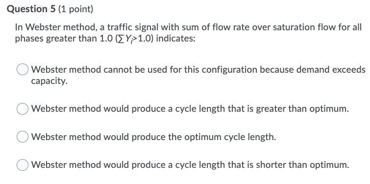 Solved Question 5 (1 point) In Webster method, a traffic | Chegg.com