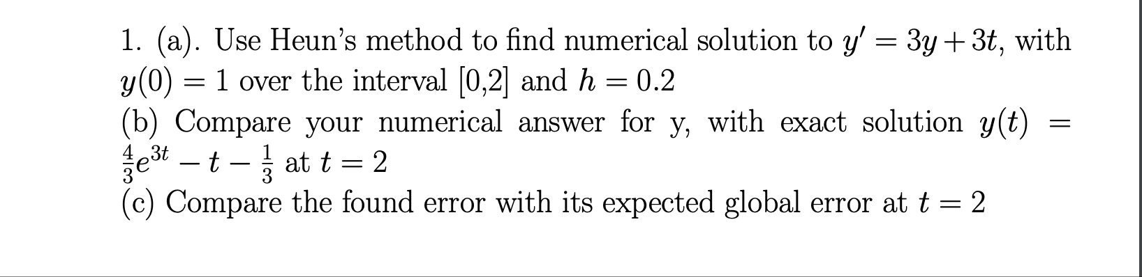 Solved = 1. (a). Use Heun's method to find numerical | Chegg.com