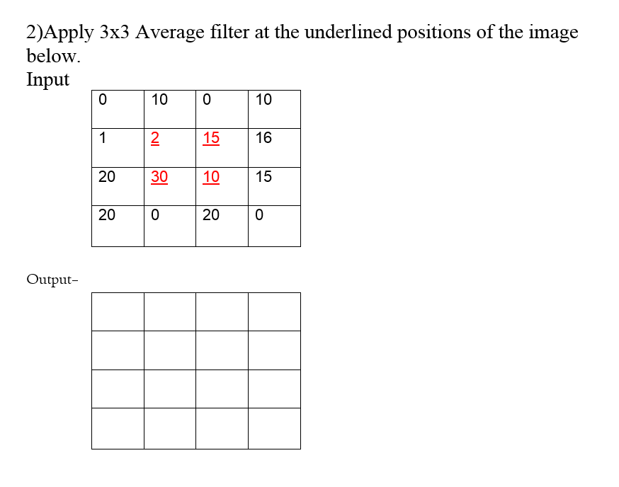 Solved 2)Apply 3x3 Average filter at the underlined | Chegg.com