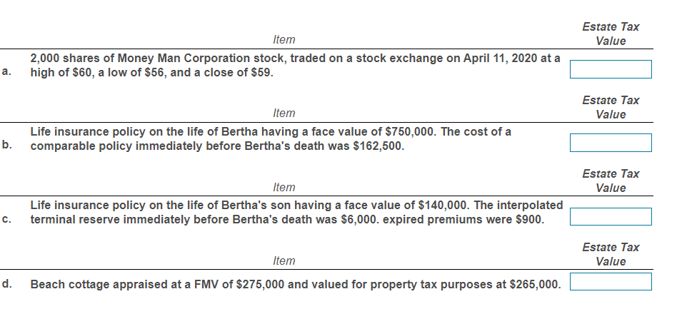 Solved Requirement What is the estate tax value of each | Chegg.com