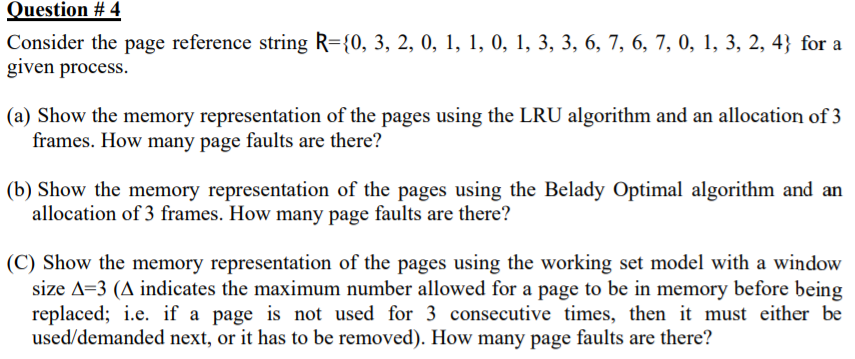 Solved Question #4 Consider the page reference string R={0, | Chegg.com