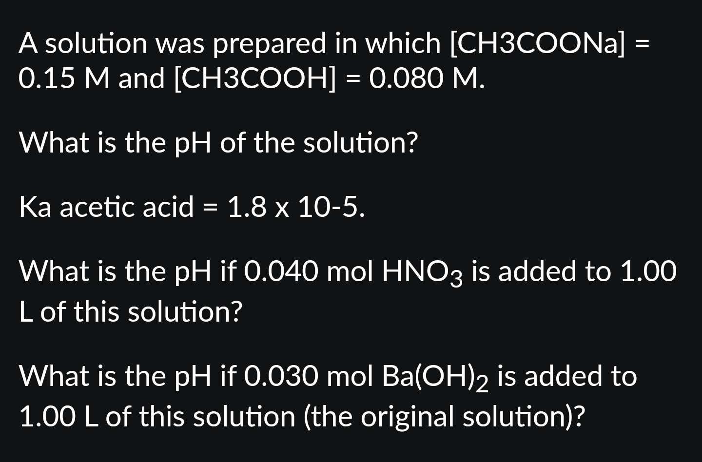 Solved A solution was prepared in which [CH3COONa]= 0.15M | Chegg.com