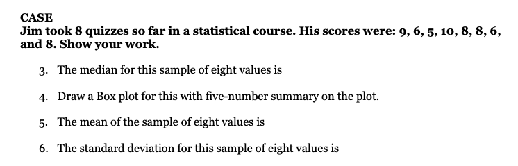 Solved CASE Jim took 8 quizzes so far in a statistical | Chegg.com
