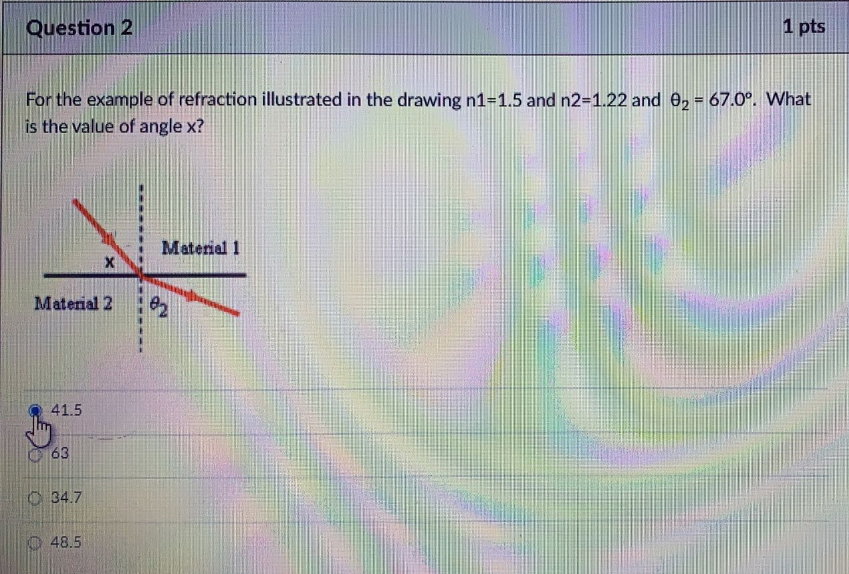 Solved Question 2 1 pts For the example of refraction | Chegg.com
