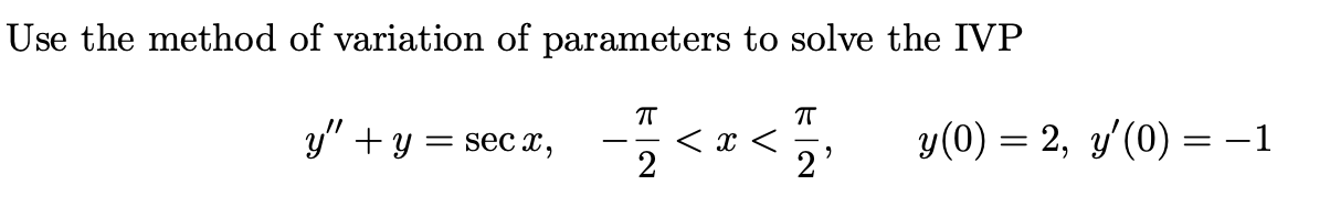 Solved Use the method of variation of parameters to solve | Chegg.com