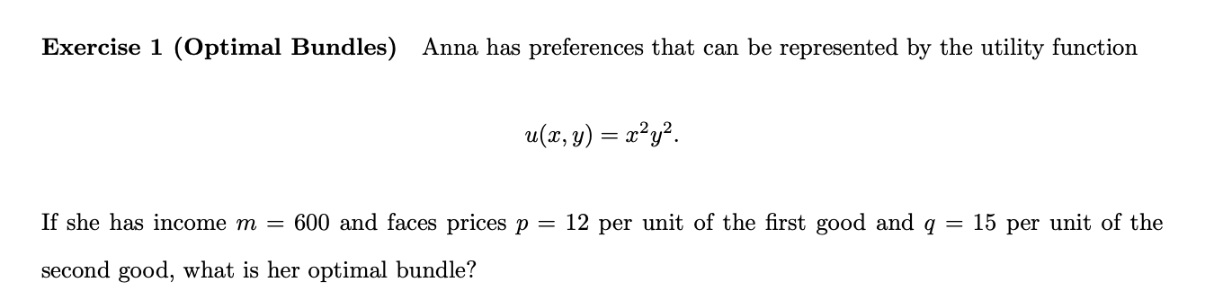 Solved Exercise 1 (Optimal Bundles) Anna has preferences | Chegg.com