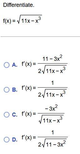 Solved Differentiate. f(x)=11x−x3 A. f′(x)=211x−x311−3x2 B. | Chegg.com
