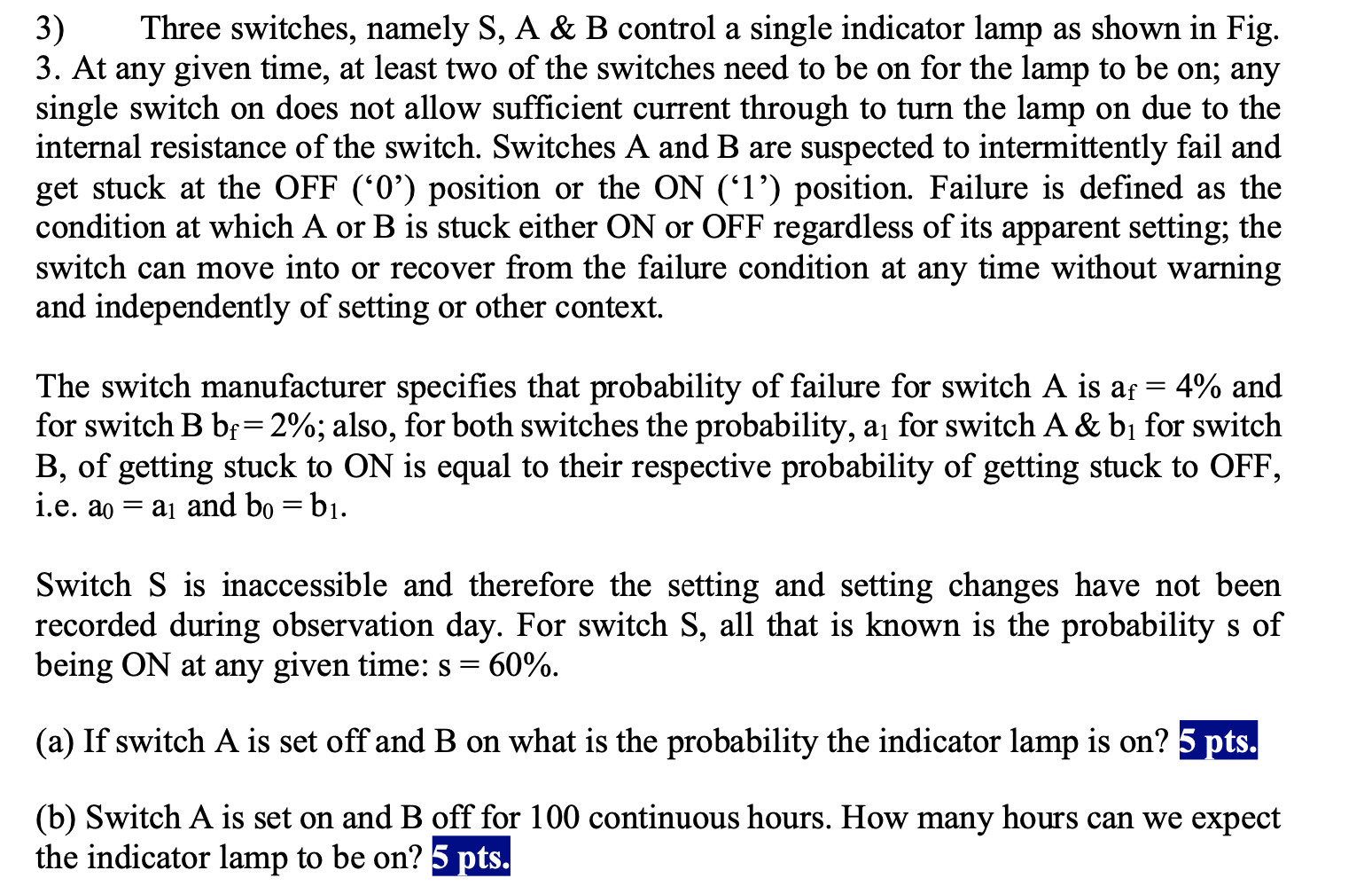 Solved 3) Three switches, namely S, A & B control a single | Chegg.com