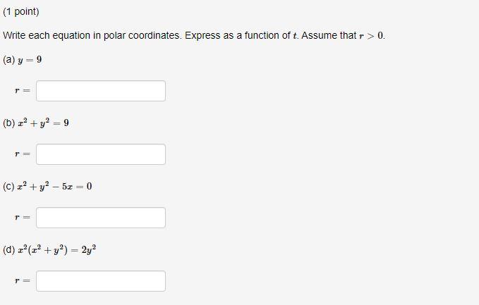Solved (1 point) Write each equation in polar coordinates. | Chegg.com Solved (1 point) Write each equation in polar coordinates. | Chegg.com