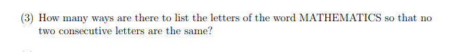 Solved (3) How many ways are there to list the letters of | Chegg.com