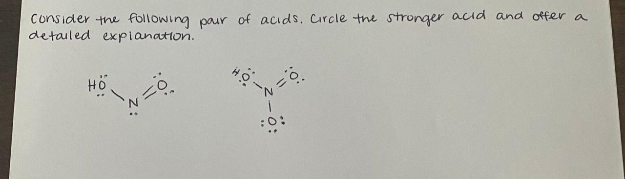 Solved consider the following pair of acids, Circle the | Chegg.com