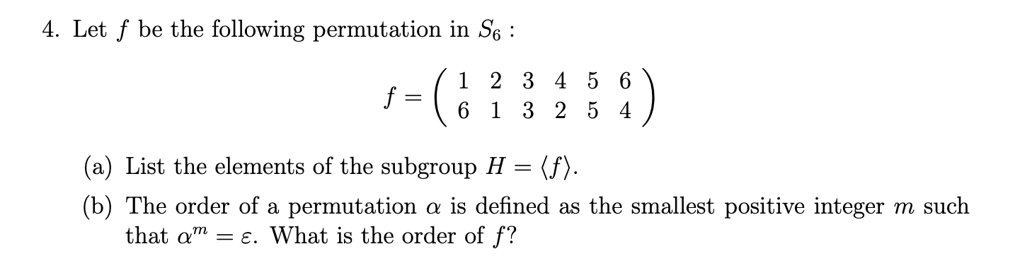 Solved 4. Let f be the following permutation in S6 : | Chegg.com