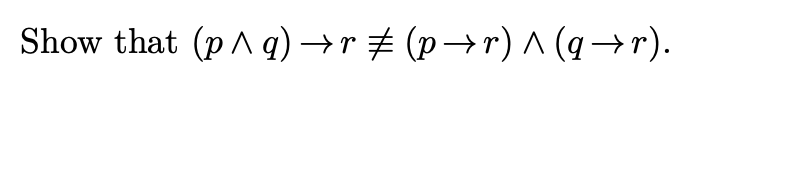 Solved Show that (paq) +r+ (p+r)^(q+r). | Chegg.com