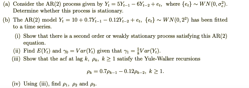 Solved (a) Consider the AR(2) process given by Y4 = 5Y-1 - | Chegg.com