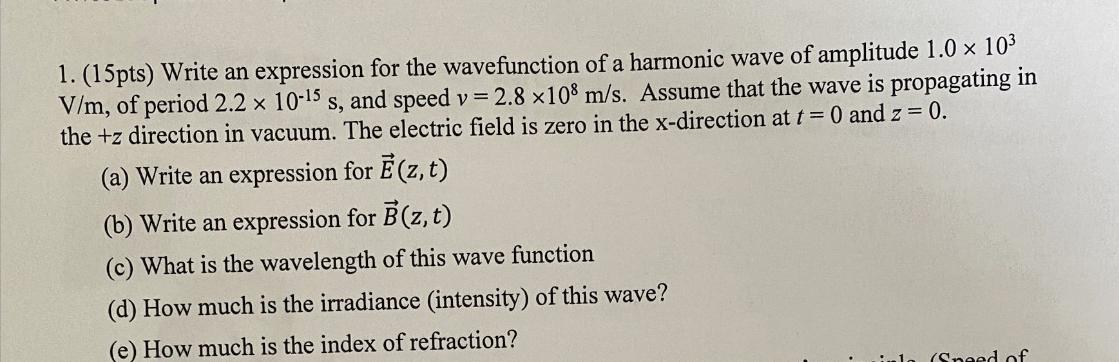Solved 1. (15pts) Write an expression for the wavefunction | Chegg.com
