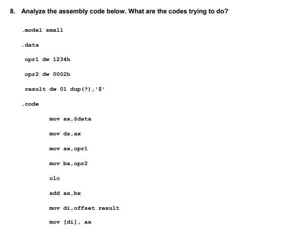 Solved 8. Analyze the assembly code below. What are the | Chegg.com