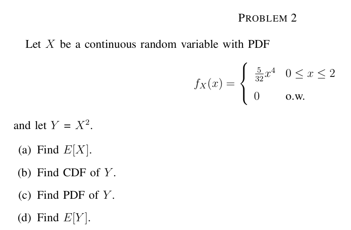 Solved PROBLEM 2 Let X be a continuous random variable with | Chegg.com