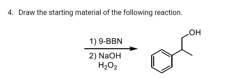 Solved 4. Draw the starting material of the following | Chegg.com