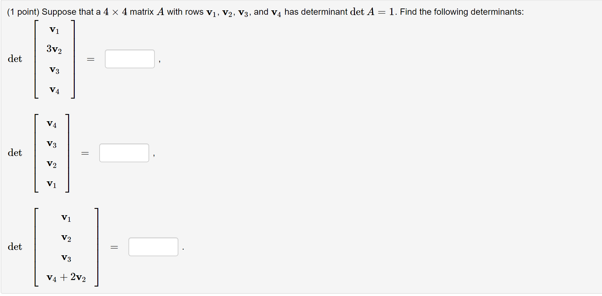 Solved (1 point) Suppose that a 4 x 4 matrix A with rows V1, | Chegg.com