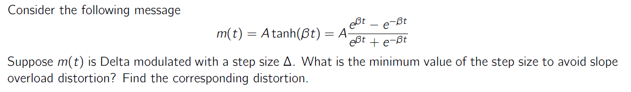 Solved Consider the following message e-ßt eßt m(t) = A | Chegg.com